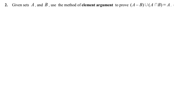 Solved 2. Given sets A and B , use the method of element | Chegg.com