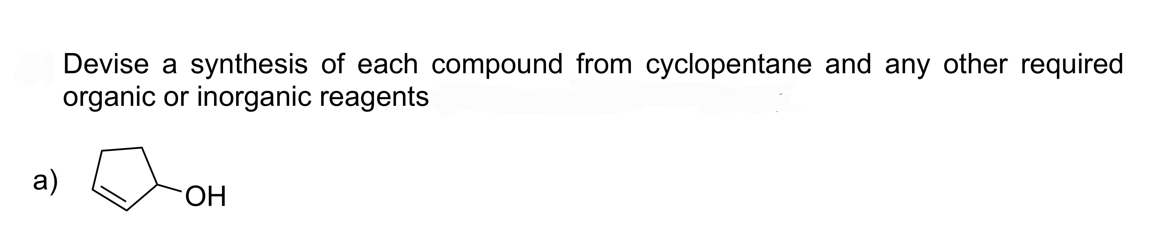 Solved Devise a synthesis of each compound from cyclopentane | Chegg.com