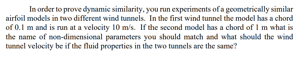 Solved In order to prove dynamic similarity, you run | Chegg.com