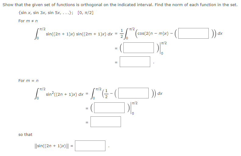 Solved Show that the given set of functions is orthogonal on | Chegg.com