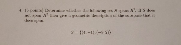 Solved 4. (5 points) Determine whether the following set S | Chegg.com