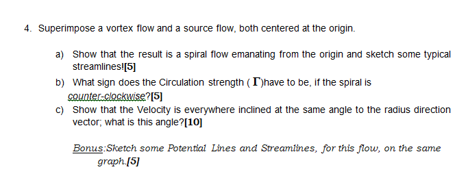 4. Superimpose a vortex flow and a source flow, both | Chegg.com