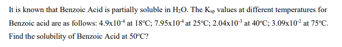Solved It is known that Benzoic Acid is partially soluble in | Chegg.com