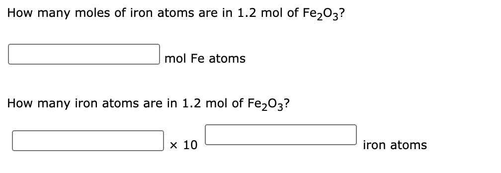 Solved How many moles of iron atoms are in 1.2 mol of Fe2O3? | Chegg.com