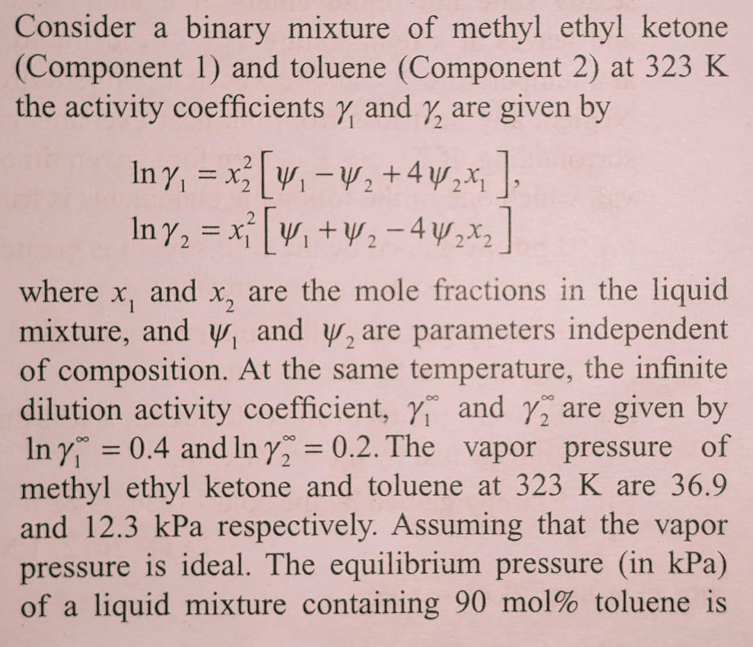 Solved - V1 2 Consider a binary mixture of methyl ethyl | Chegg.com