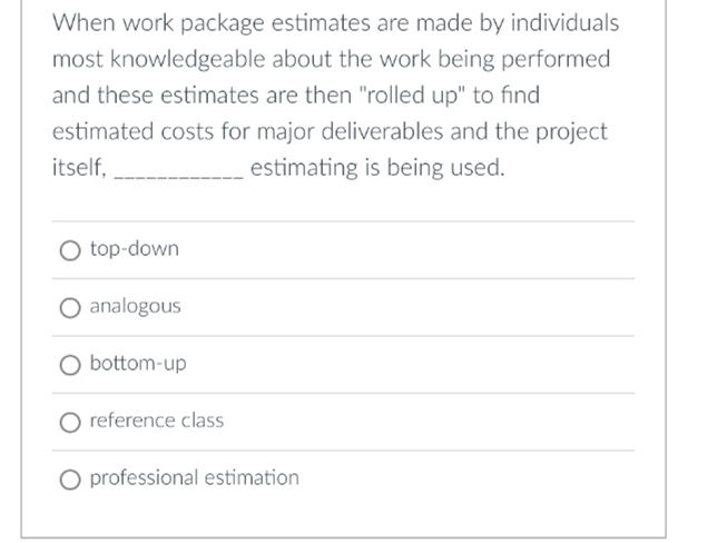 Solved When work package estimates are made by | Chegg.com