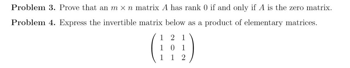 Solved Problem 3. Prove that an m xn matrix A has rank 0 if | Chegg.com