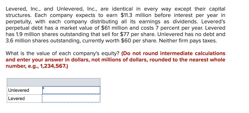 Solved Levered, Inc., and Unlevered, Inc., are identical in | Chegg.com