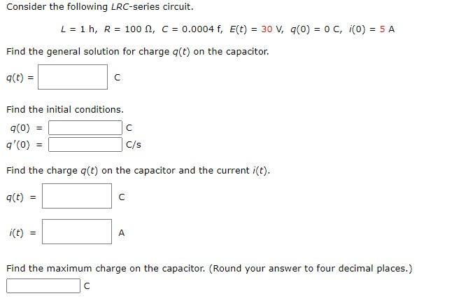 Solved Consider the following LRC-series circuit. L=1 | Chegg.com