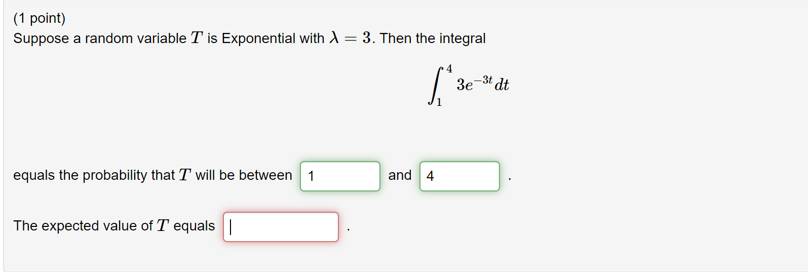 Solved (1 point) Suppose a random variable T is Exponential | Chegg.com