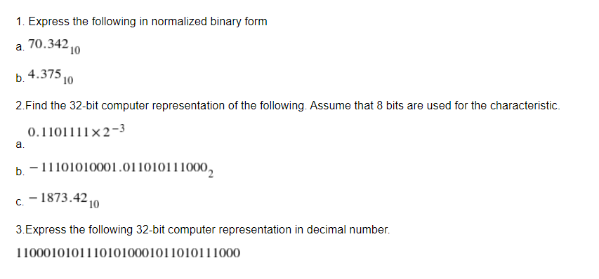 Solved 1. Express the following in normalized binary form . | Chegg.com