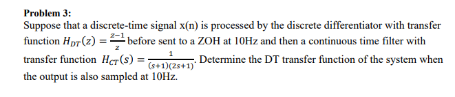 Solved Problem 3: Suppose that a discrete-time signal x(n) | Chegg.com