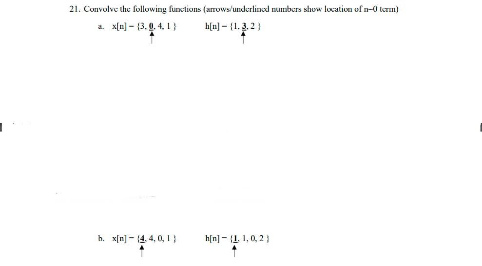 Solved 21. Convolve the following functions | Chegg.com