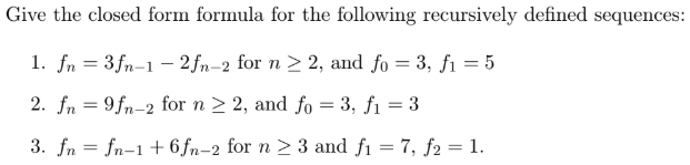 Solved Give the closed form formula for the following | Chegg.com