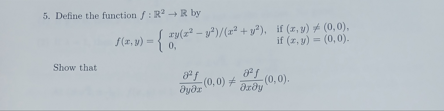 Solved 5. Define the function f:R2→R by | Chegg.com