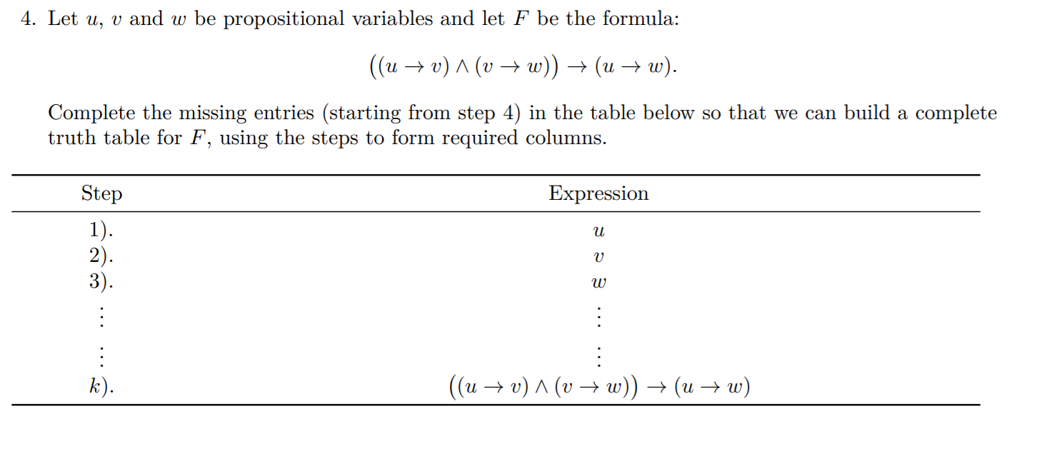 Solved 4. Let u, v and w be propositional variables and let | Chegg.com