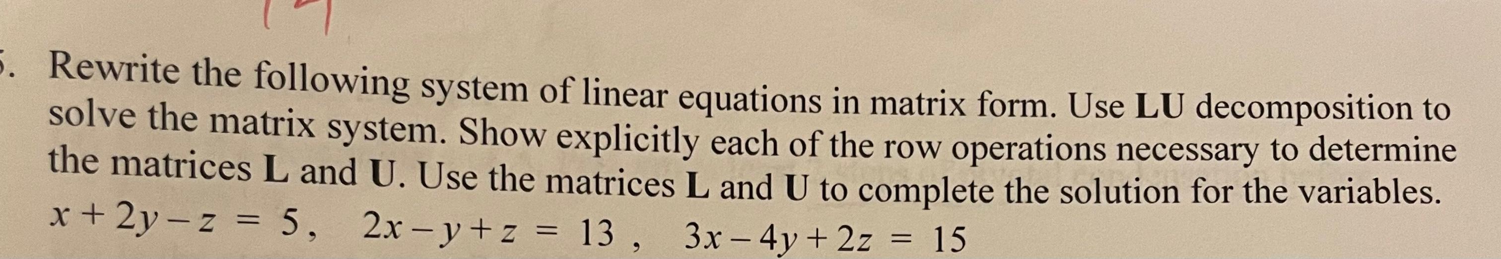 Solved Rewrite the following system of linear equations in | Chegg.com