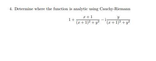 Solved 4. Determine where the function is analytic using | Chegg.com