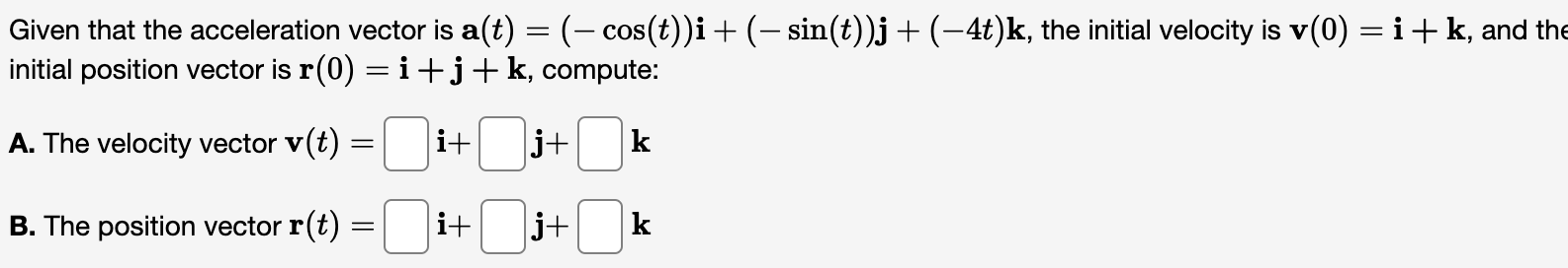 Solved Find The Velocity And Position Vectors Of A Particle
