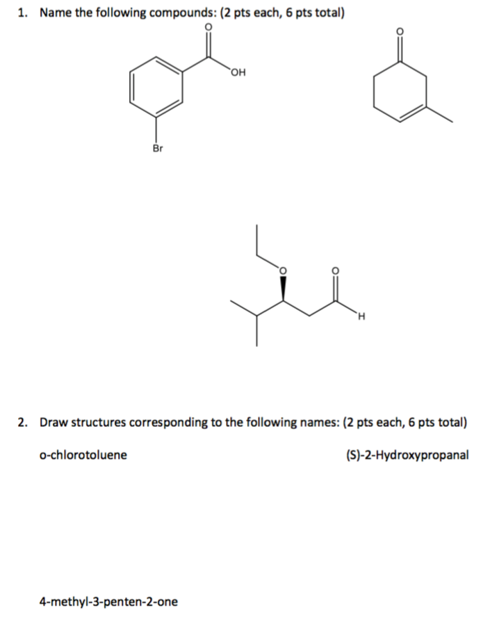 Solved 1. Name the following compounds: (2 pts each, 6 pts | Chegg.com