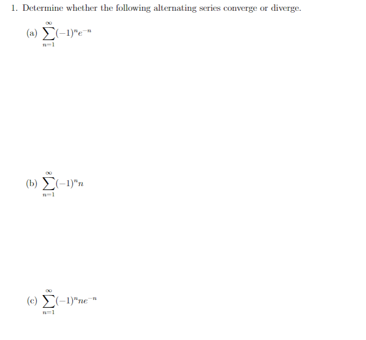 Solved 1. Determine whether the following alternating series | Chegg.com