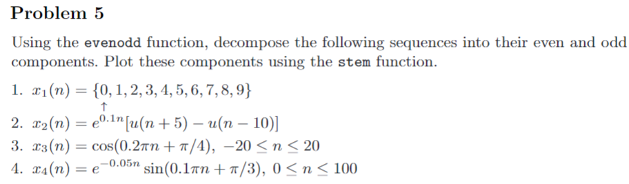 Solved Using the evenodd function, decompose the following | Chegg.com