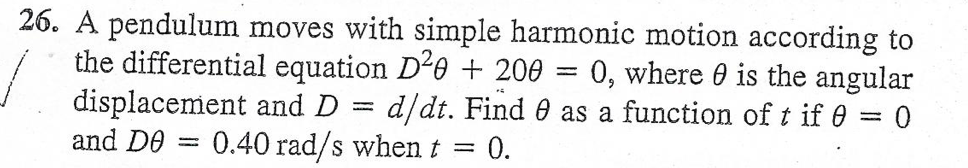 Solved 26. A pendulum moves with simple harmonic motion | Chegg.com