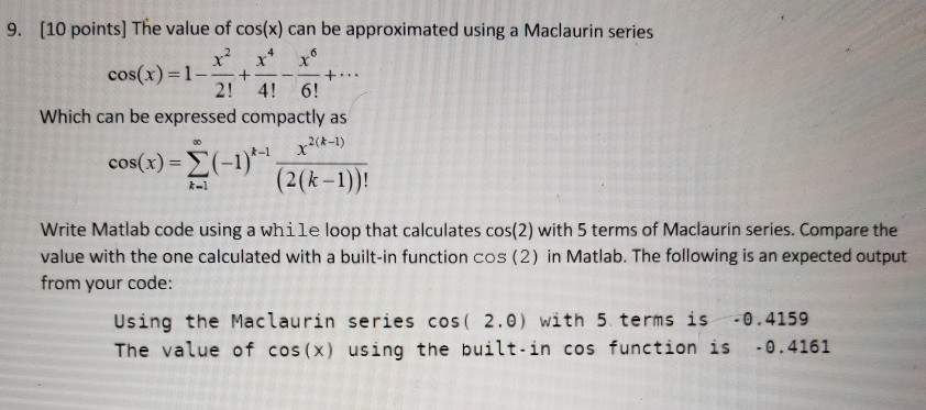 Solved 9. (10 points] The value of cos(x) can be | Chegg.com
