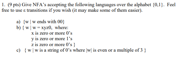 Solved 1. (9 pts) Give NFA's accepting the following | Chegg.com