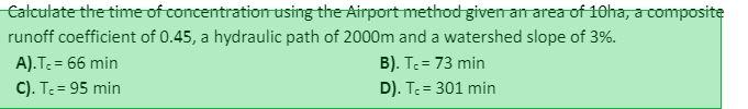 Solved Calculate the time of concentration using the Airport | Chegg.com