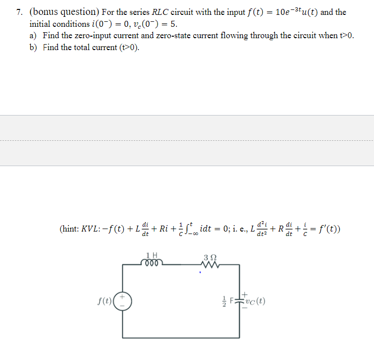 Solved 7. (bonus question) For the series RLC circuit with | Chegg.com