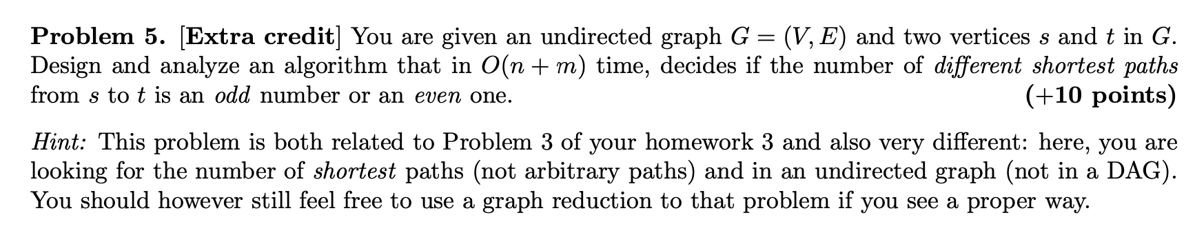 Solved Problem 5. [Extra credit] You are given an undirected | Chegg.com