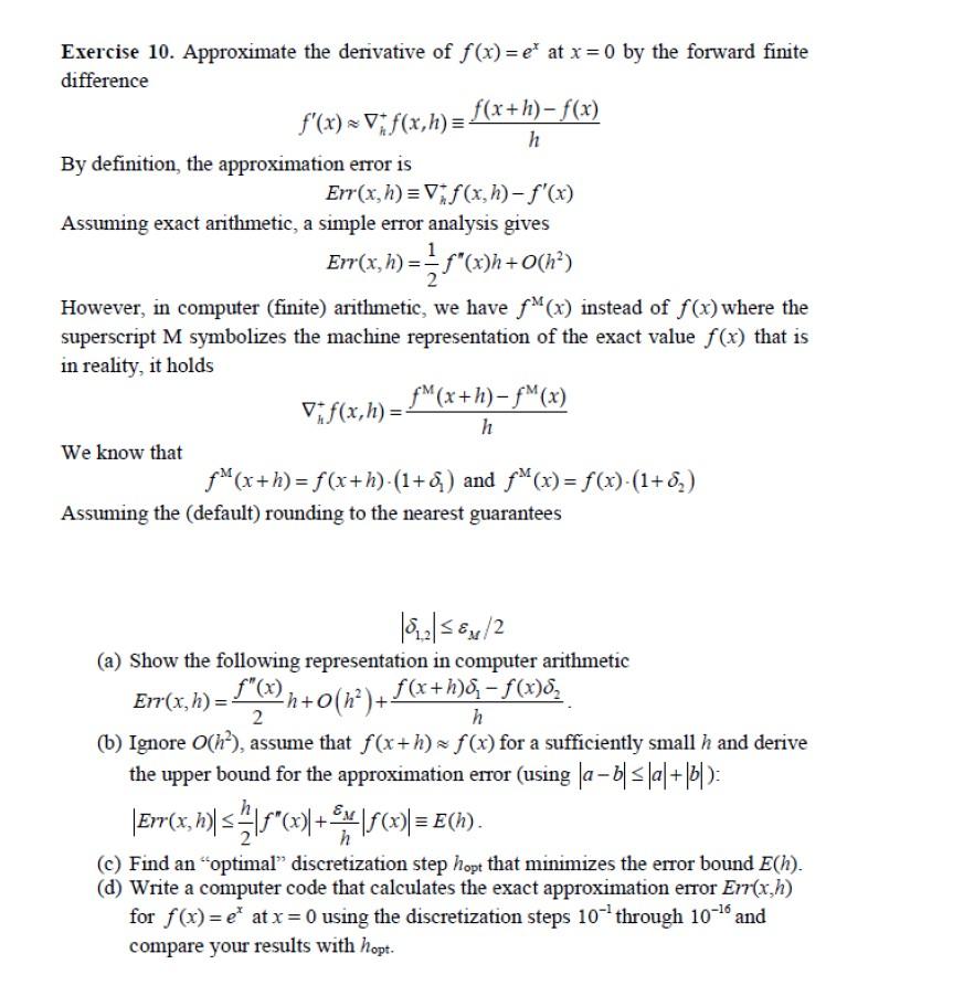 Exercise 10. Approximate the derivative of f(x)=ex at | Chegg.com
