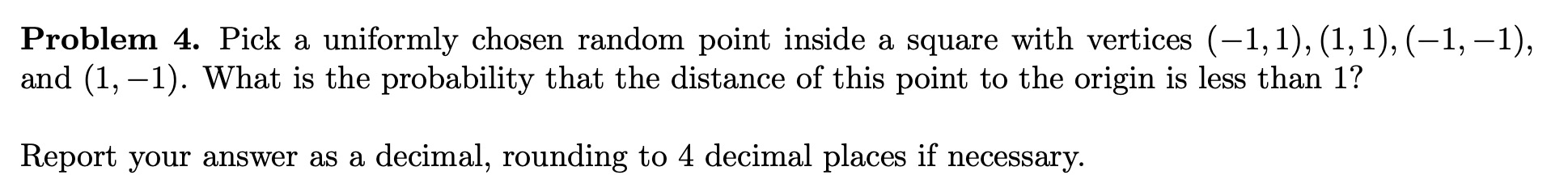 Solved Problem 4. Pick a uniformly chosen random point | Chegg.com
