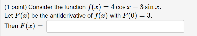 Solved (1 point) Consider the function f(x) - 4 cos x - 3 | Chegg.com