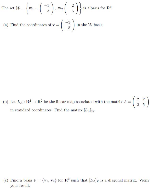 Solved The set W={w1=(−13),w2(2−5)} is a basis for R2. (a) | Chegg.com