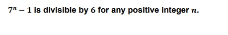 Solved 7n−1 is divisible by 6 for any positive integer n. | Chegg.com