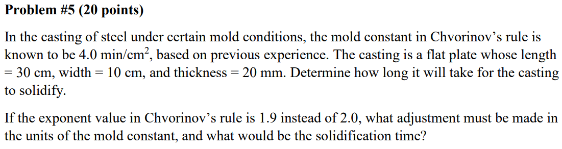 Solved Problem #5 (20 points) In the casting of steel under | Chegg.com