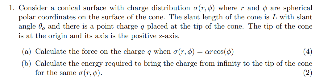 Solved Consider a conical surface with charge distribution | Chegg.com
