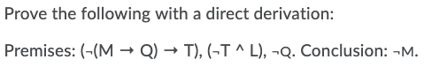 Solved Prove the following with a direct derivation: | Chegg.com
