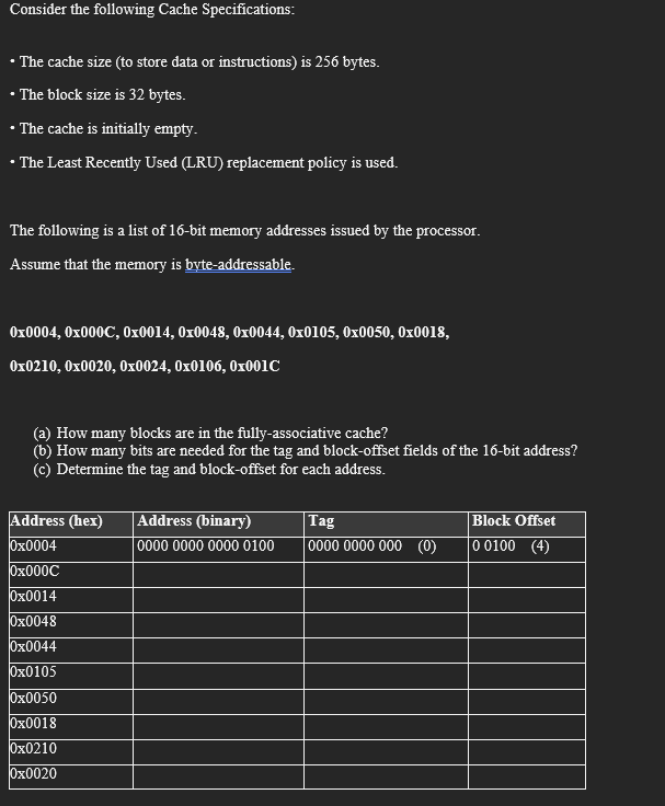 Solved Consider the following Cache Specifications: • The | Chegg.com Solved Consider the following Cache Specifications: • The | Chegg.com
