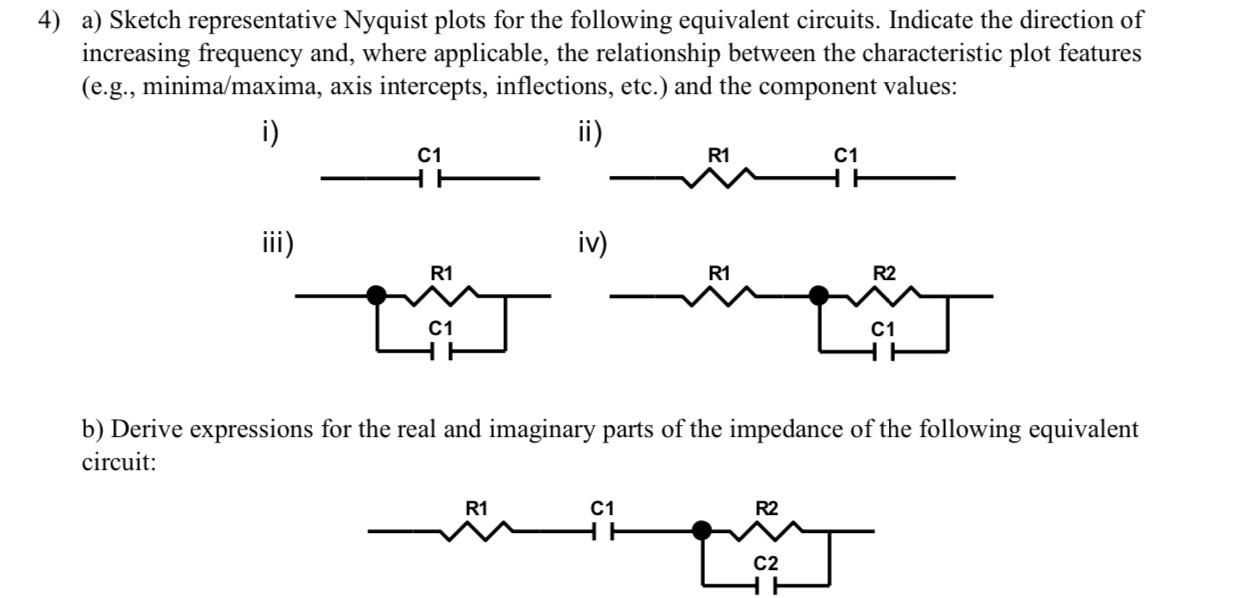 Solved 4) a) Sketch representative Nyquist plots for the | Chegg.com