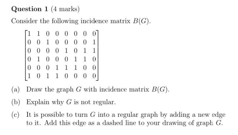 Solved Question 1 (4 ﻿marks)Consider the following incidence | Chegg.com
