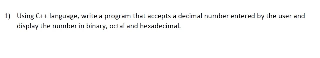 Solved 1) Using C++ language, write a program that accepts a | Chegg.com