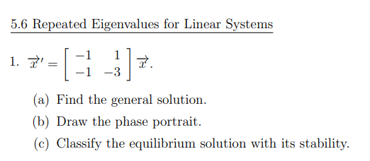 Solved 5.6 Repeated Eigenvalues for Linear Systems 1. | Chegg.com
