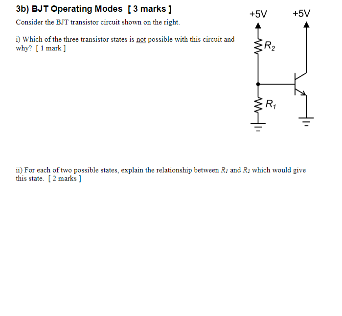Solved +5V +5V 3b) BJT Operating Modes [3 marks ] Consider | Chegg.com