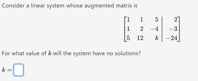 Solved Consider a linear system whose augmented matrix | Chegg.com