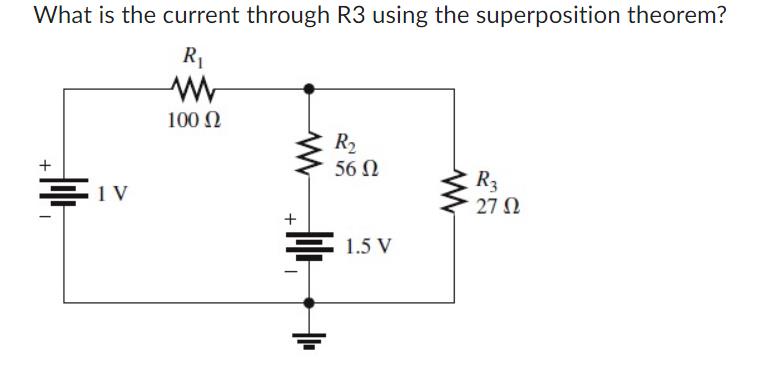 Solved What is the current through R3 using the | Chegg.com