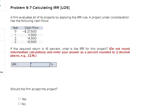 Solved Problem 9 .7 ﻿Calculating IRR [LO5]A firm evaluates | Chegg.com