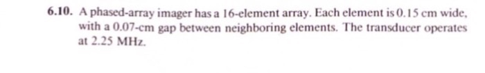 Solved 6.10. A phased-array imager has a 16-element array. | Chegg.com